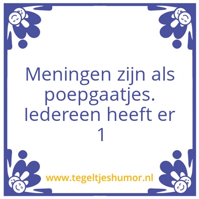 Poepgat | Spreuken | Tegeltjeshumor